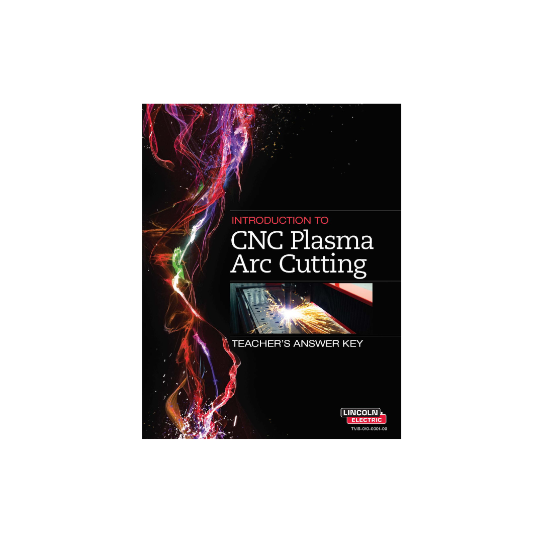 Lincoln Electric Torchmate Teacher Answer Key for Torchmate Curriculum – Arc Solutions, LLC